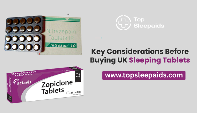 Key Considerations Before Buying UK Sleeping Tablets - Health Sand Glow